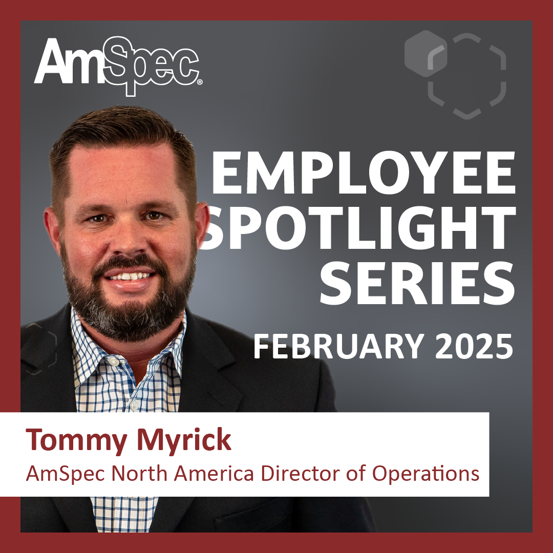 Employee Spotlight: Tommy Myrick, AmSpec North America Director of ...